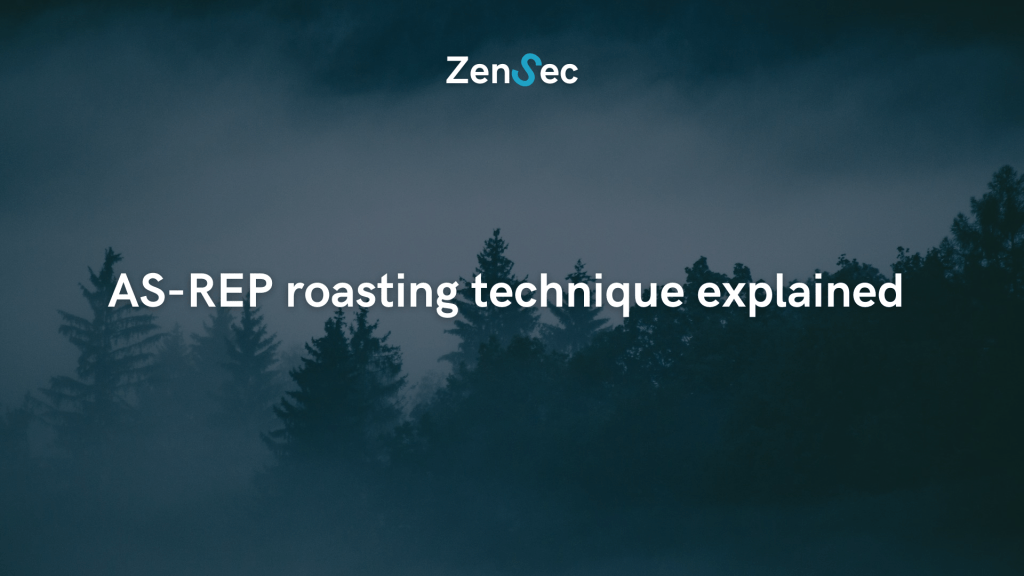 AS-REP roasting technique explained – Zensec
